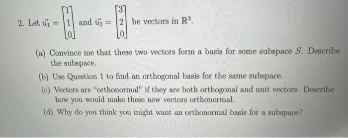 2. Let u1=⎣⎡110⎦⎤ and u2=⎣⎡320⎦⎤ be vectors in R3. | Chegg.com