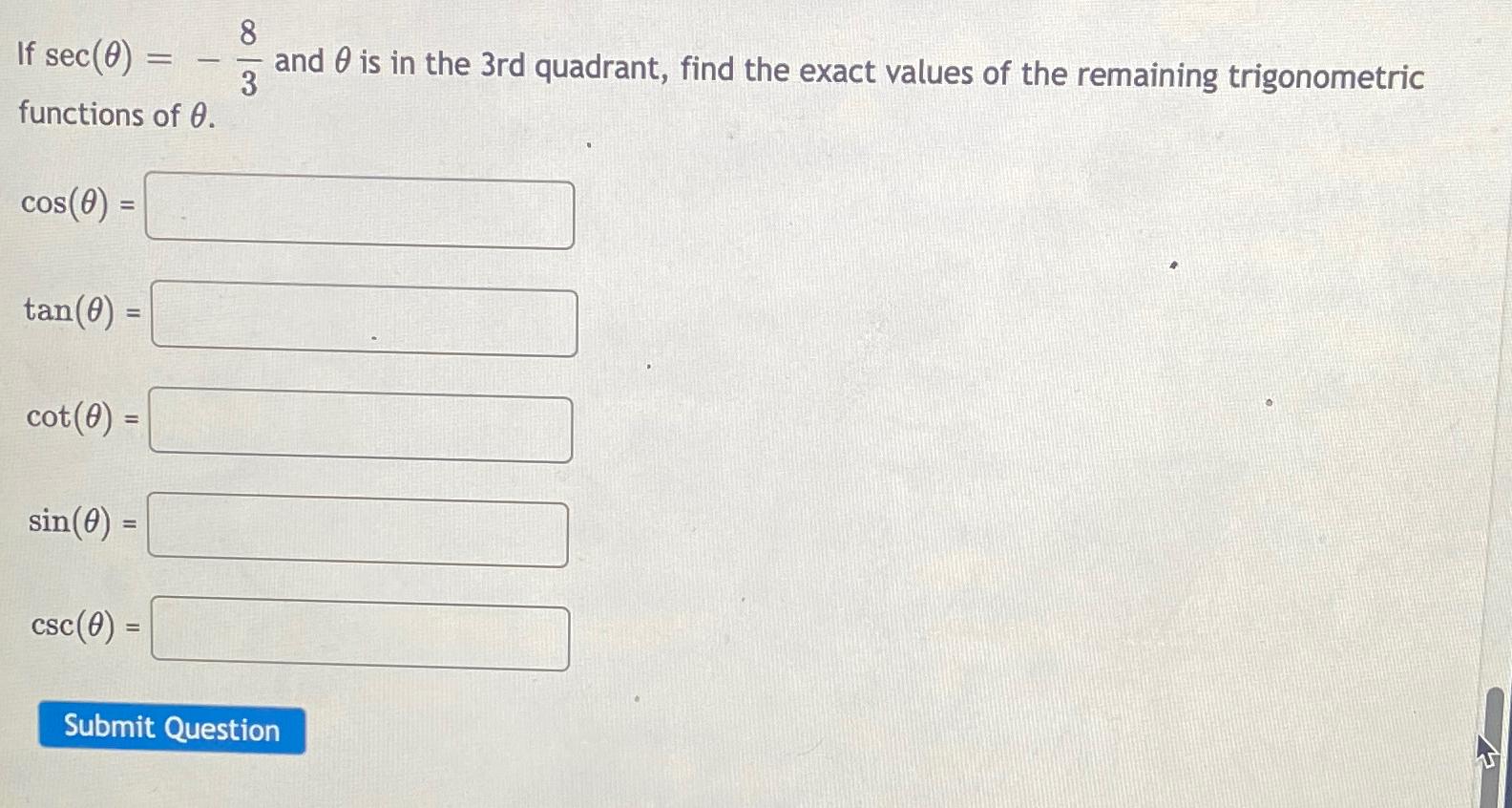 Solved If sec(θ)=-83 ﻿and θ ﻿is in the 3rd quadrant, find | Chegg.com
