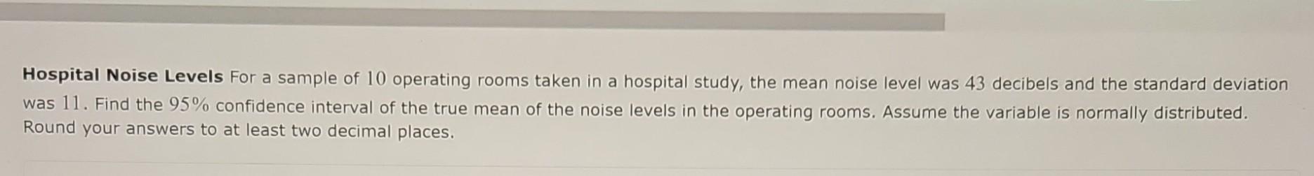 Solved Hospital Noise Levels For a sample of 10 operating | Chegg.com