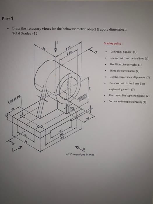 Solved Part 1 • Draw the necessary views for the below | Chegg.com