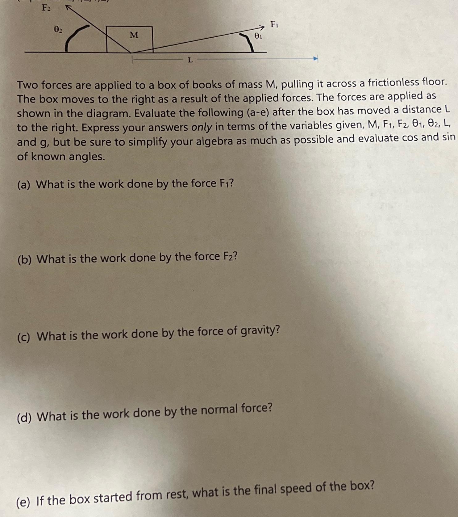 Solved Two forces are applied to a box of books of mass M, | Chegg.com