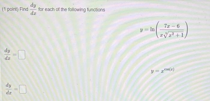 Solved (1 point) Find dxdy for each of the following | Chegg.com