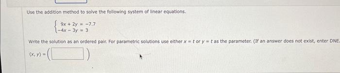 Solved Use the addition method to solve the following system | Chegg.com