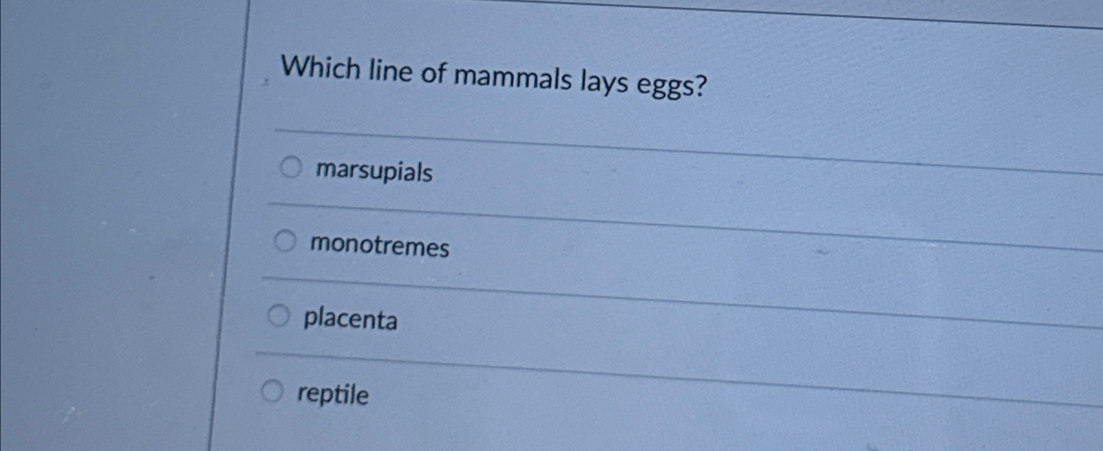 Solved Which line of mammals lays eggs?q, | Chegg.com
