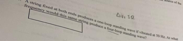 Solved A string fixed at both ends produces a one-loop | Chegg.com