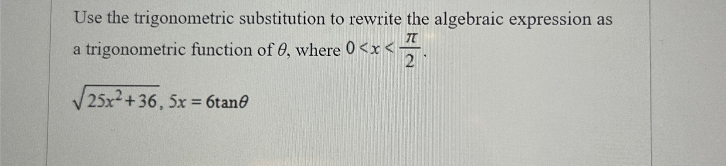 Solved Use the trigonometric substitution to rewrite the | Chegg.com