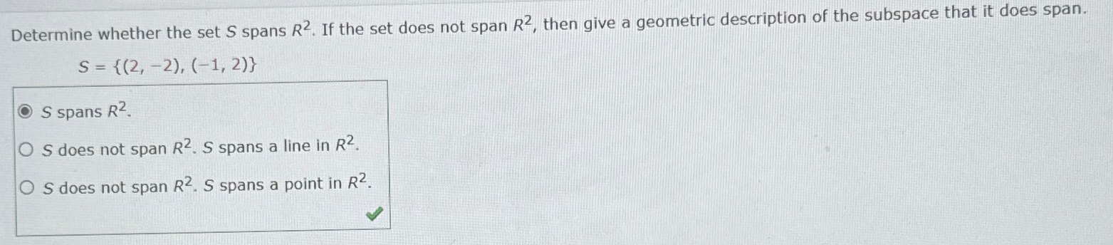 Solved Determine whether the set S ﻿spans R2. ﻿If the set | Chegg.com
