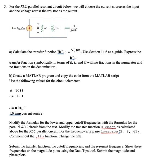 Solved 5. For the RLC parallel resonant circuit below, we | Chegg.com