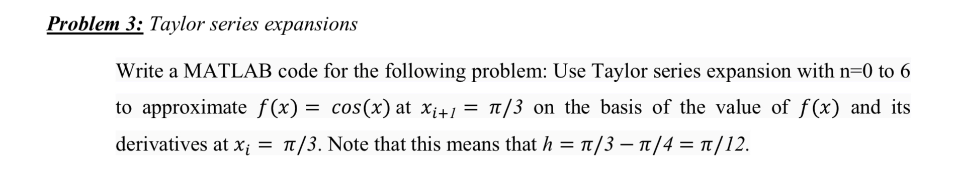 Solved Problem 3: Taylor series expansionsWrite a MATLAB | Chegg.com