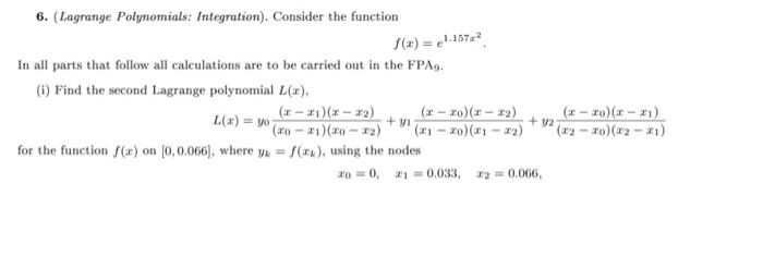 Solved 6. (Lagrange Polynomials: Integration). Consider the | Chegg.com
