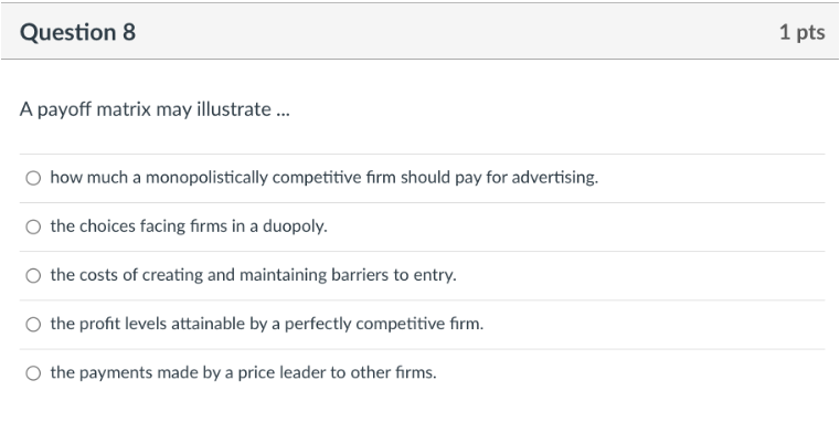 Solved Question 8A payoff matrix may illustrate ...how much | Chegg.com