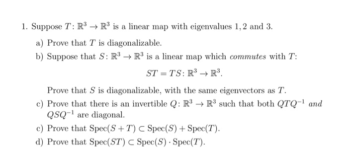 Solved 1. Suppose T : R3 → R3 is a linear map with | Chegg.com