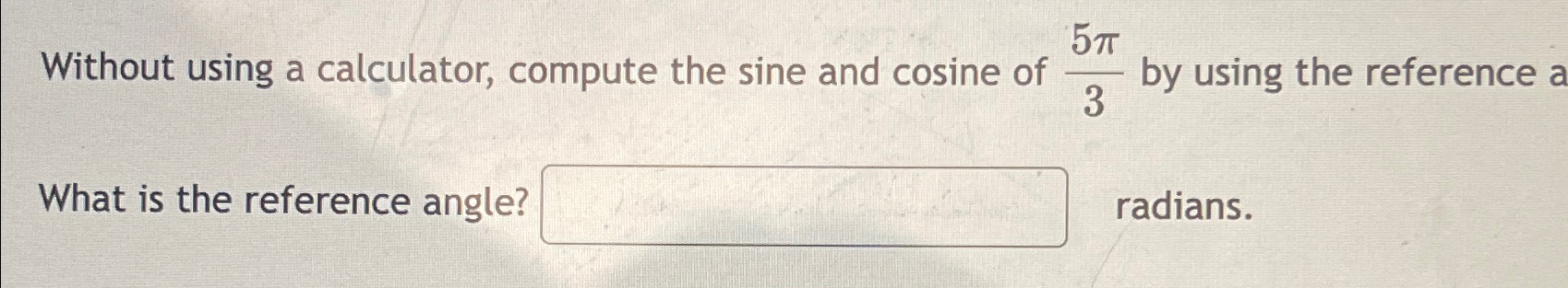 Solved Without using a calculator, compute the sine and | Chegg.com