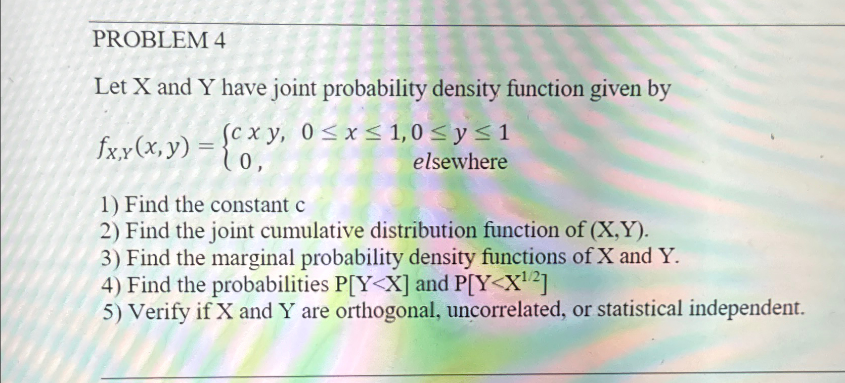 Solved PROBLEM 4Let x ﻿and Y ﻿have joint probability density | Chegg.com