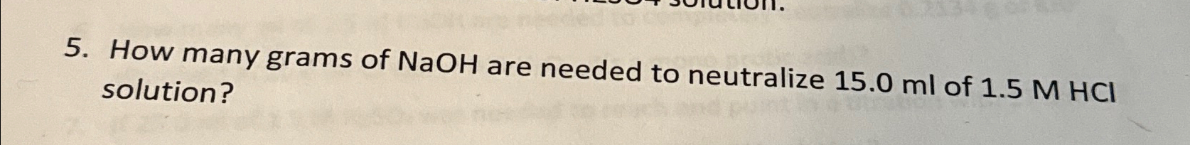 Solved How many grams of NaOH are needed to neutralize | Chegg.com