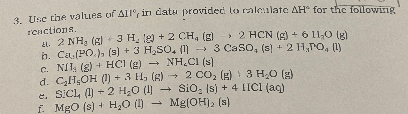Solved Use the values of ΔHf° ﻿in data provided to calculate | Chegg.com