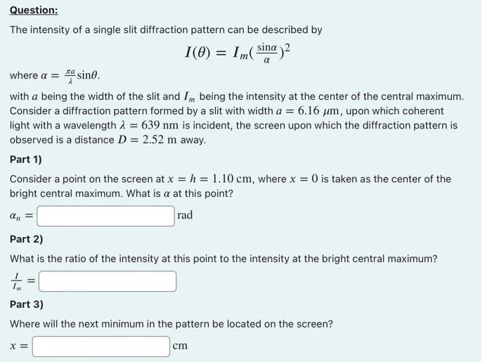 Solved Question: The intensity of a single slit diffraction | Chegg.com