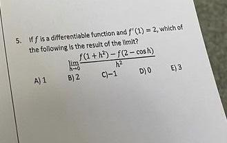 Solved 5. If f is a differentiable function and f′(1)=2, | Chegg.com