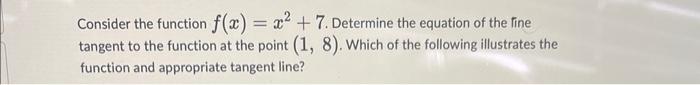Solved Consider the function f(x)=x2+7. Determine the | Chegg.com