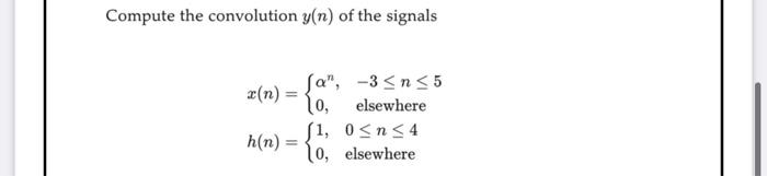 Solved Compute the convolution y(n) of the signals | Chegg.com
