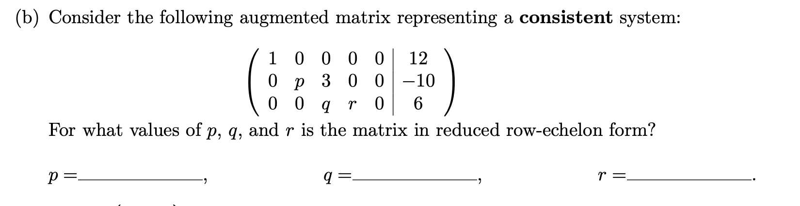 Solved the correct answer is p=1, q= 0, r=1. ﻿But could you | Chegg.com