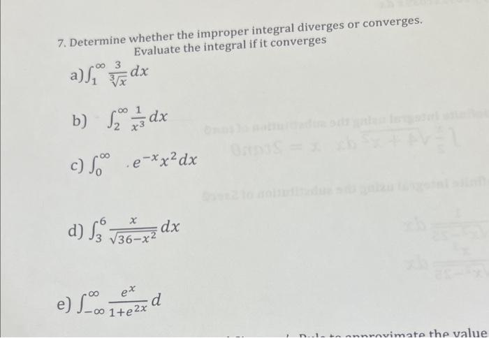 Solved 7. Determine whether the improper integral diverges | Chegg.com