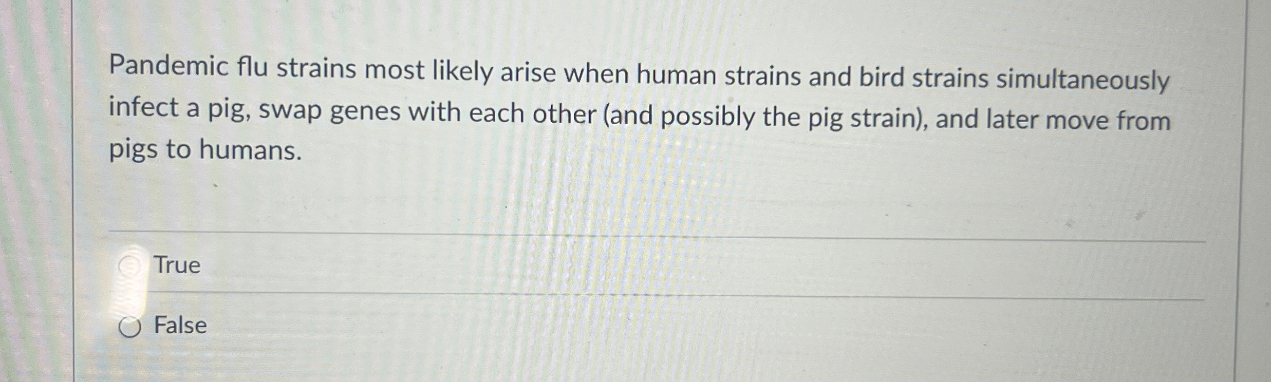Solved Pandemic flu strains most likely arise when human | Chegg.com