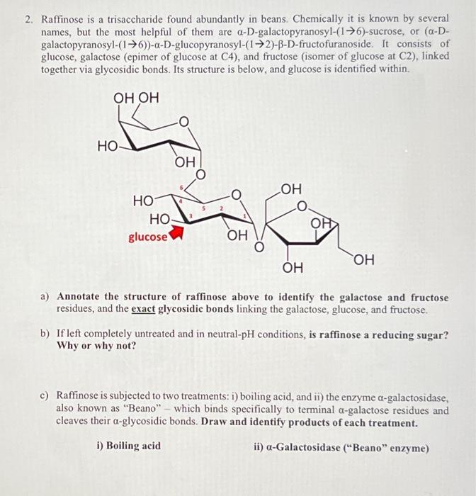 Solved 2. Raffinose is a trisaccharide found abundantly in | Chegg.com