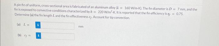 Solved A pin fin of uniform, cross-5ectional area is | Chegg.com