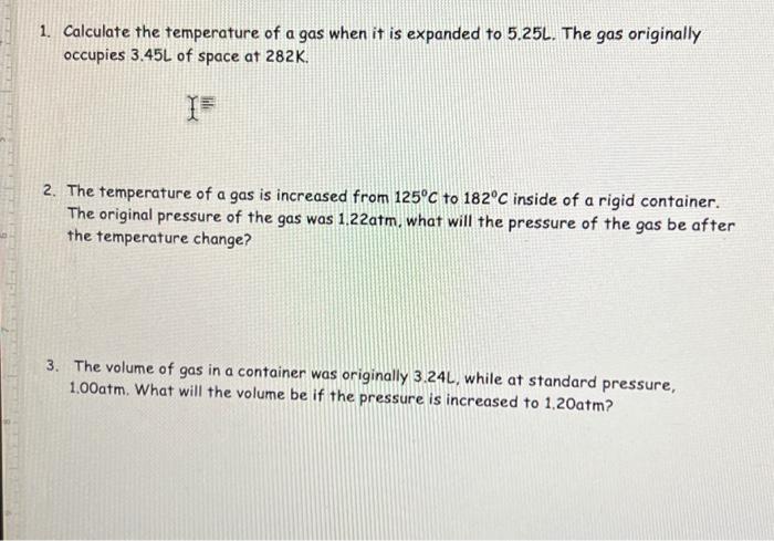 Solved 1. Calculate the temperature of a gas when it is | Chegg.com
