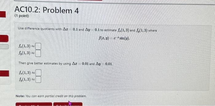 Solved Use Difference Quotients With Δx 0 1 And Δy 0 1 To