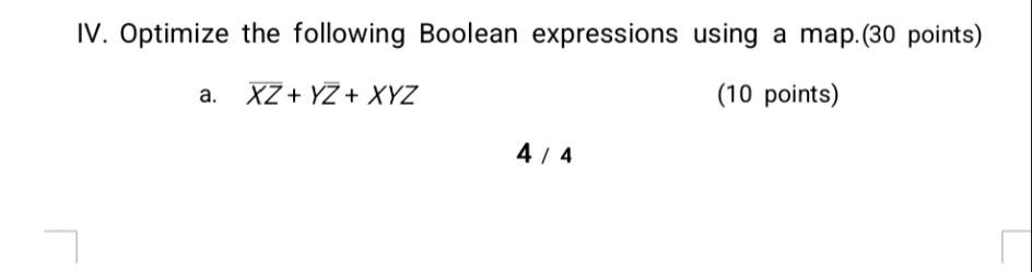 Solved IV. Optimize the following Boolean expressions using | Chegg.com
