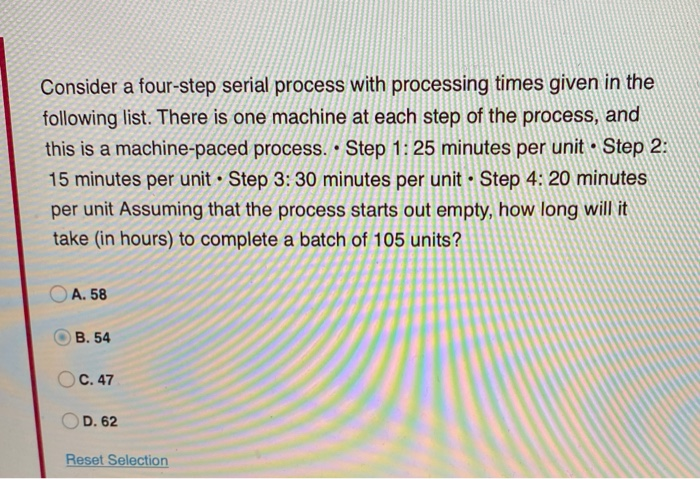 Solved Consider a four-step serial process with processing | Chegg.com