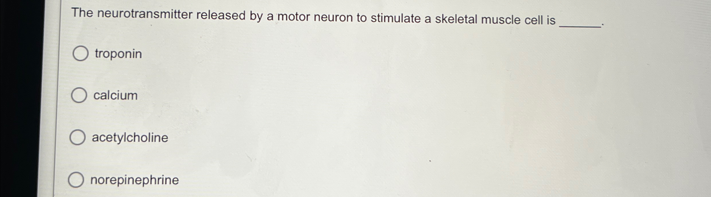 Solved The neurotransmitter released by a motor neuron to | Chegg.com