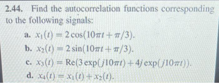 Solved 2.44. Find the autocorrelation functions | Chegg.com