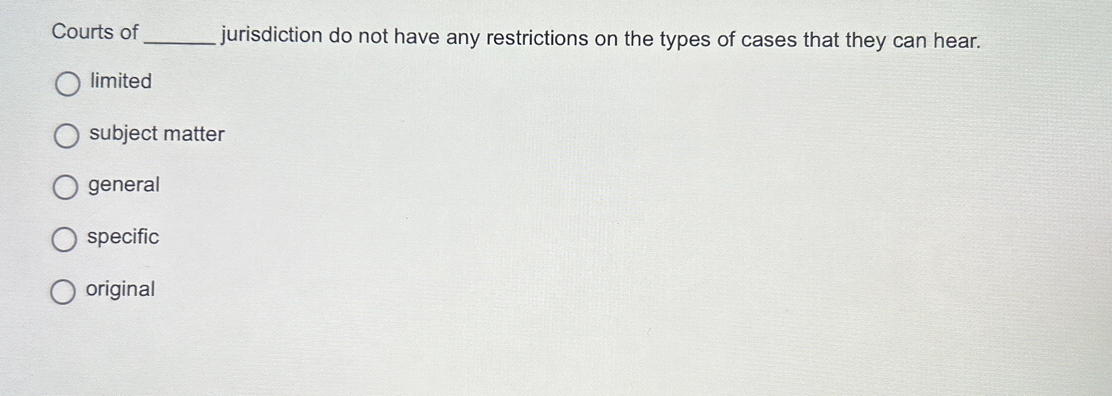 Solved Courts of jurisdiction do not have any restrictions | Chegg.com