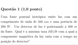 Questão 1 (1,0 ﻿ponto)Uma fonte pontual isotrópica | Chegg.com