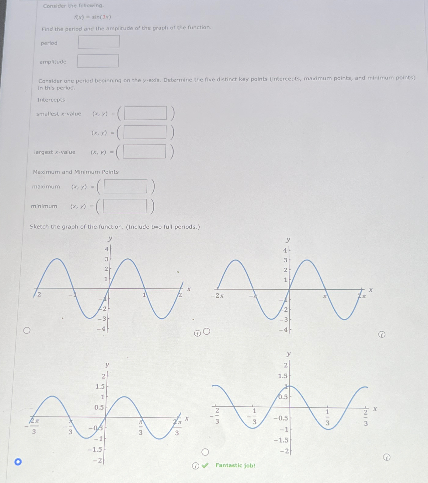 Solved Consider the following.f(x)=sin(3x)Find the period | Chegg.com