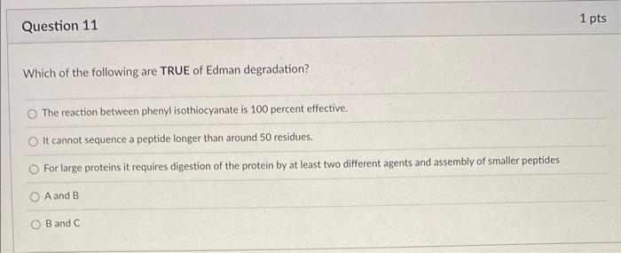 Solved Which of the following are TRUE of Edman degradation? | Chegg.com