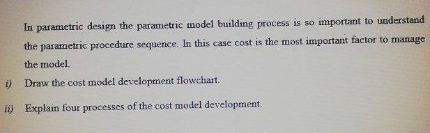 Solved In parametric design the parametric model building | Chegg.com
