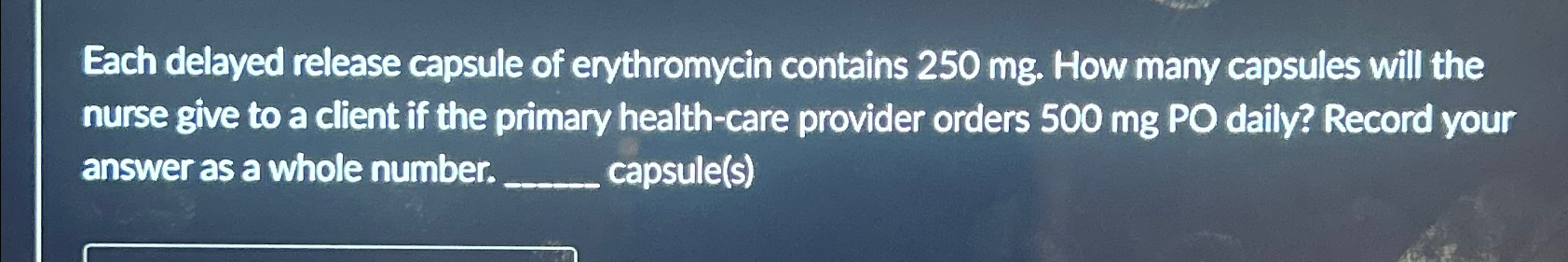 Solved Each delayed release capsule of erythromycin contains | Chegg.com