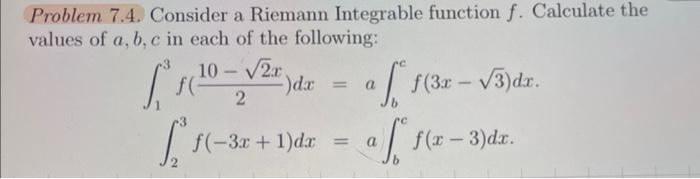 Solved Problem 7.4. Consider a Riemann Integrable function | Chegg.com