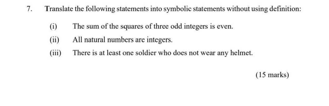 Solved 7. Translate the following statements into symbolic | Chegg.com