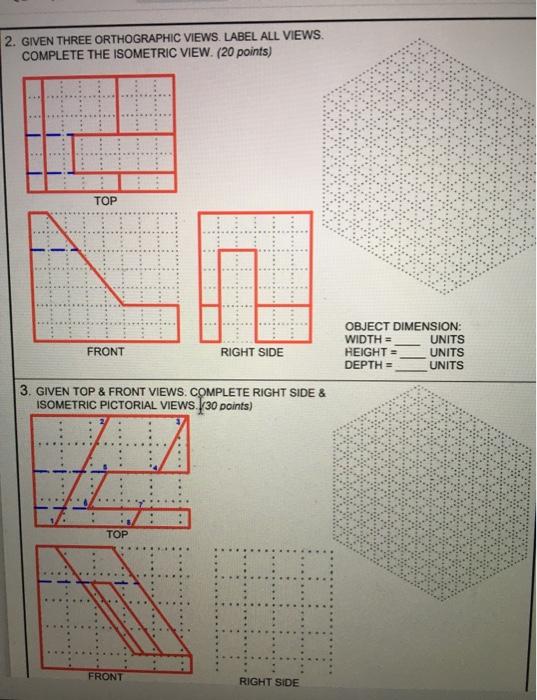 Solved 2. GIVEN THREE ORTHOGRAPHIC VIEWS. LABEL ALL VIEWS | Chegg.com