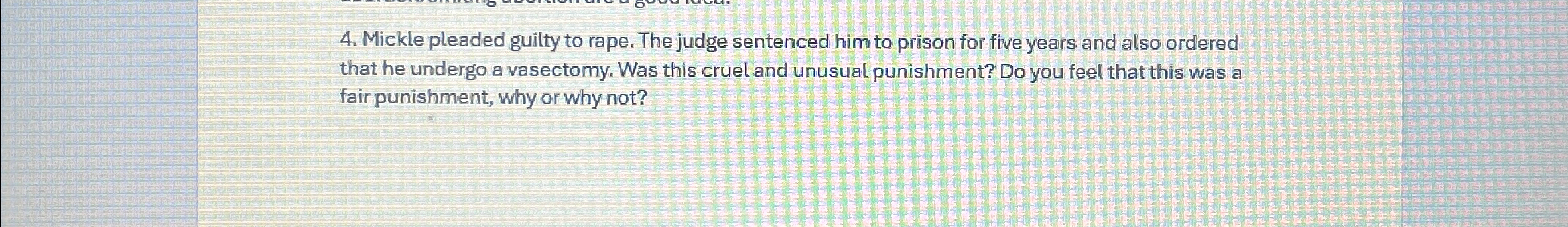 Solved Mickle pleaded guilty to rape. The judge sentenced | Chegg.com