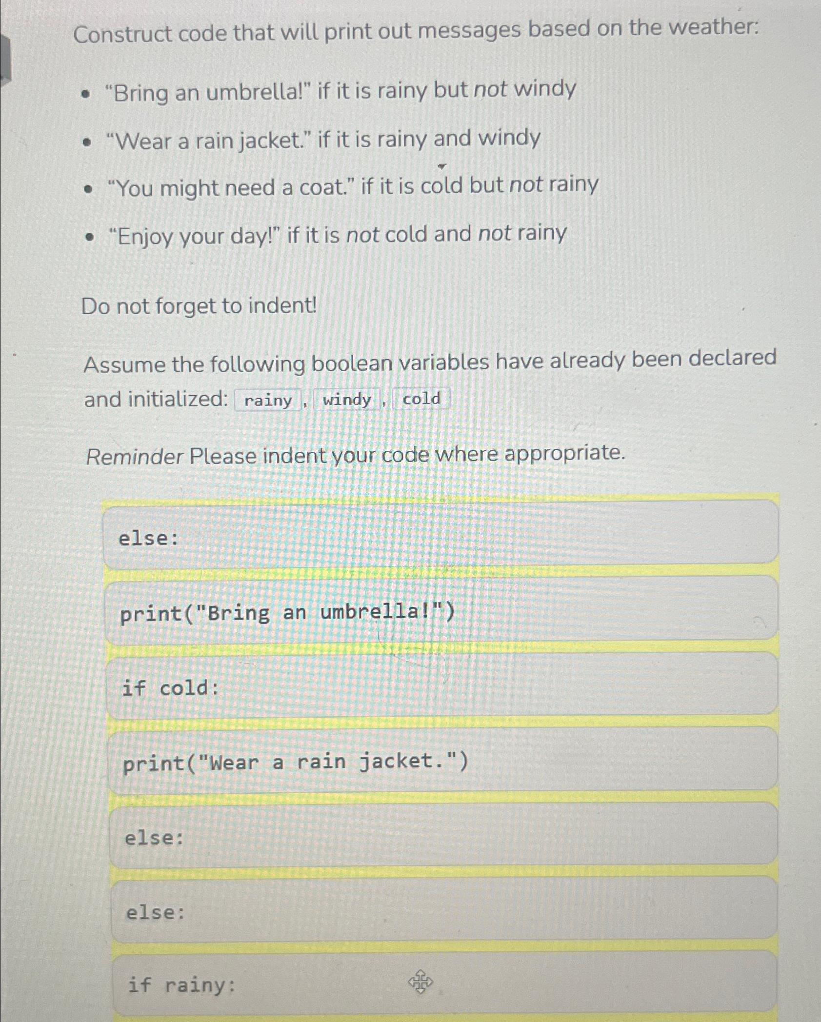 Solved Construct Code That Will Print Out Messages Based On 