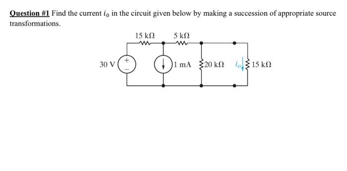 Solved Question #1 Find the current i0 in the circuit given | Chegg.com