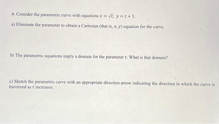 Solved 4. Consider the parametric curve with equations | Chegg.com