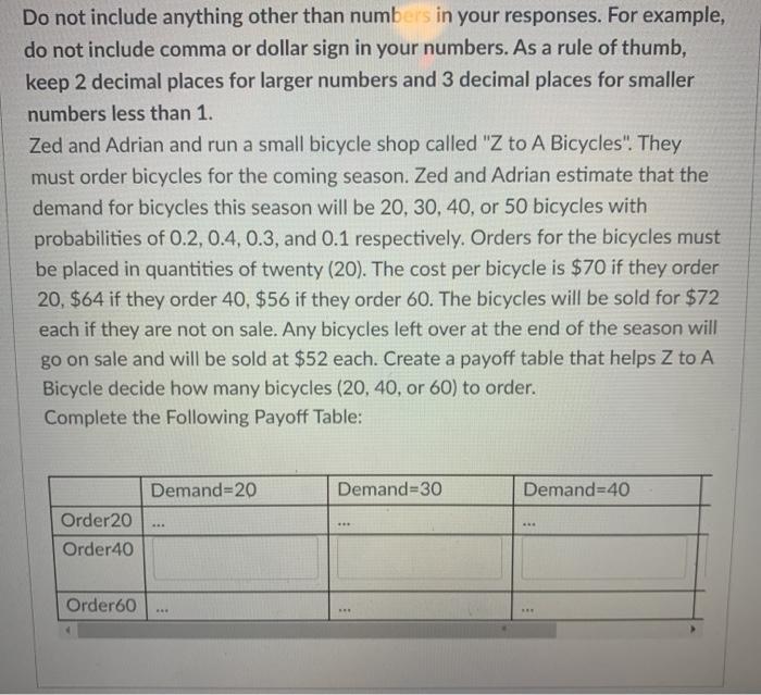 Solved Do not include anything other than numbers in your | Chegg.com