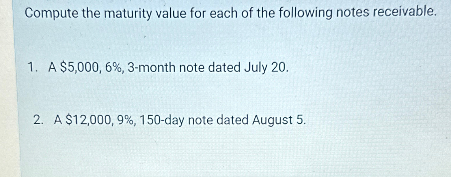 Solved Compute the maturity value for each of the following | Chegg.com